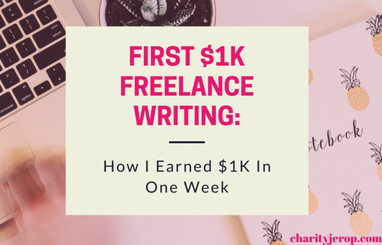 First $1k Freelance Writing: How You Can Earn $1k Writing – Charity Jerop